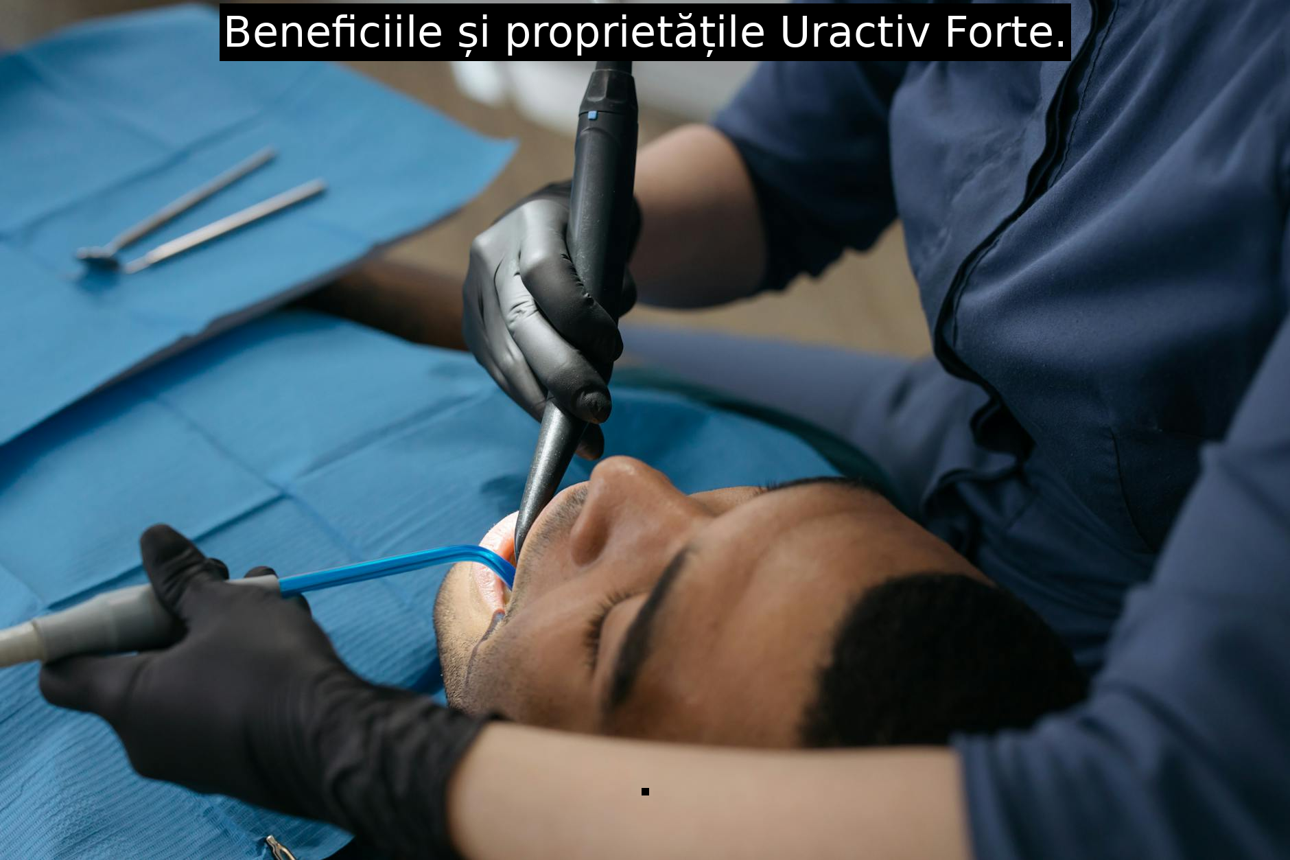 Beneficiile și proprietățile Uractiv Forte. - Clinic Sanatos