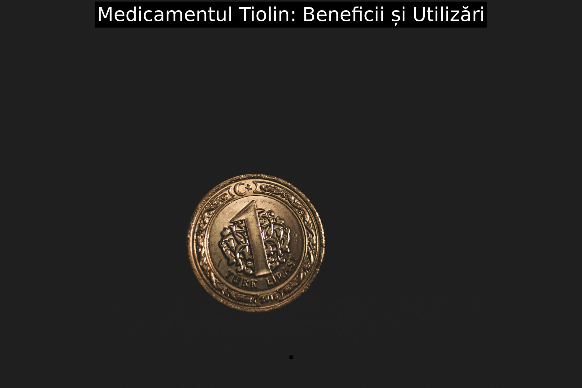 Medicamentul Tiolin: Beneficii și Utilizări - Clinic Sanatos