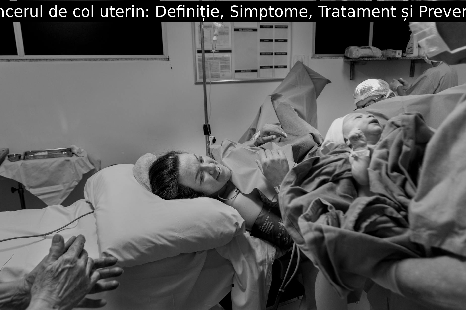 Cancerul de col uterin: Definiție, Simptome, Tratament și Prevenție ...