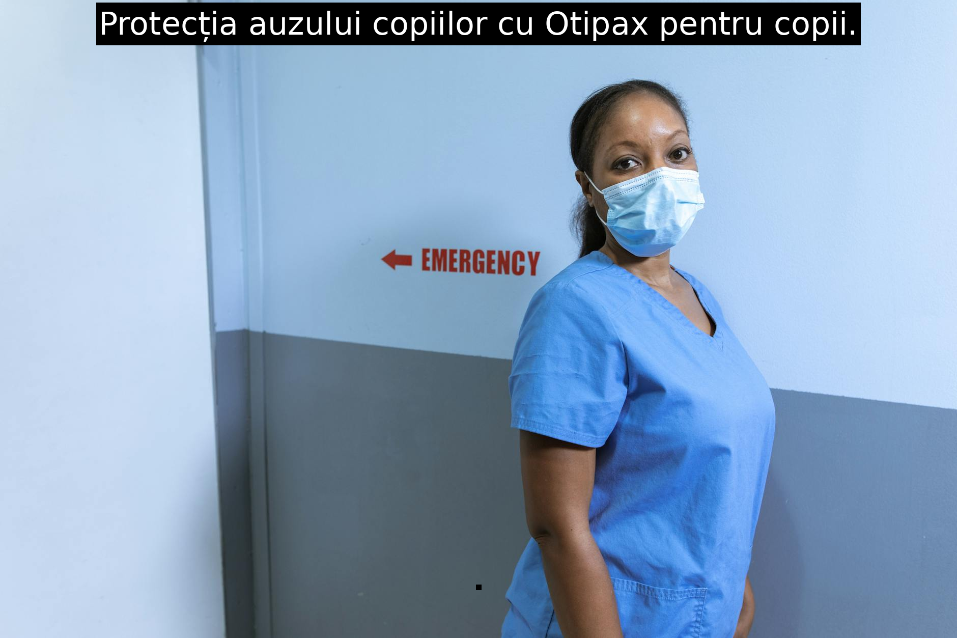 Protecția auzului copiilor cu Otipax pentru copii. - Clinic Sanatos