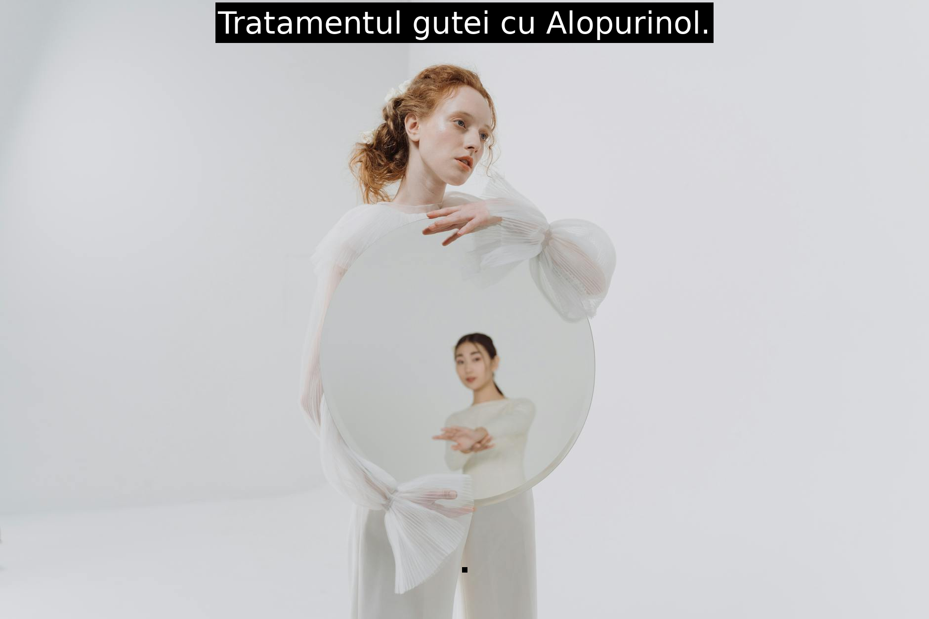 Tratamentul gutei cu Alopurinol. - Clinic Sanatos