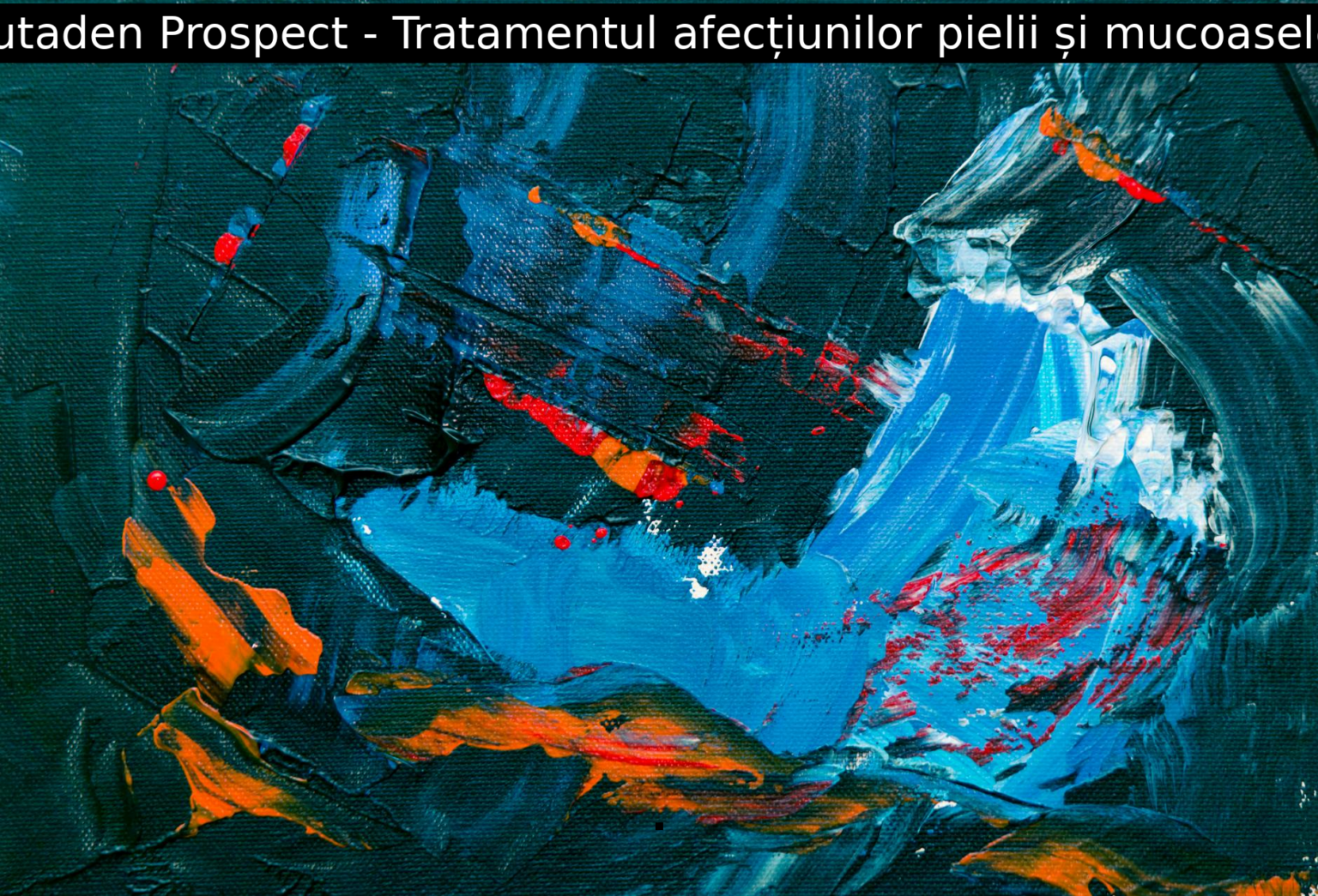 Cutaden Prospect - Tratamentul afecțiunilor pielii și mucoaselor ...